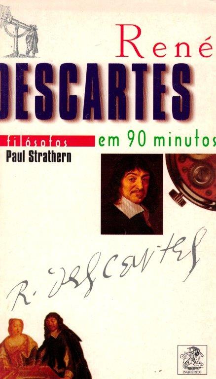 René Descartes em 90 Minutos de Paul Strathen - Manuseado