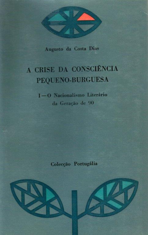 Crise da Consciência Pequeno-Burguesa de Augusto da Costa Dias